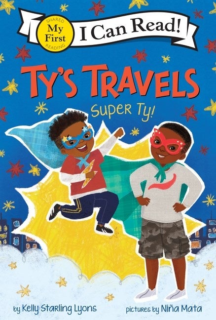 Ty's Travels: Super Ty! - Kelly Starling Lyons | Alice, Ever After Books