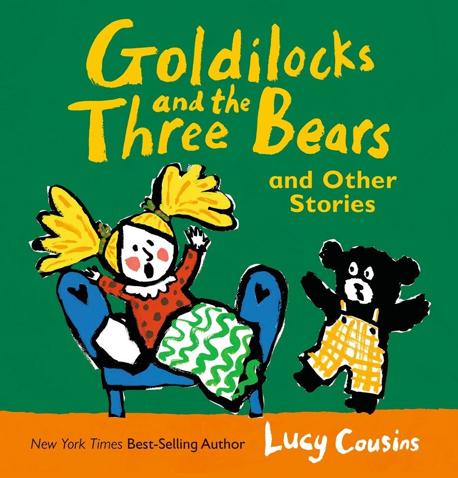 Goldilocks and the Three Bears and Other Stories - Lucy Cousins | Alice ...
